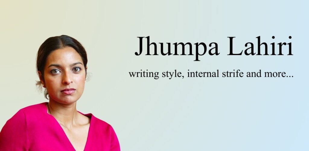 Jhumpa Lahiri Writing Style, analysis for English Literature Students ...